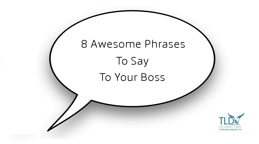 8 Awesome Phrases To Say To Your Boss | Suzi McAlpine Leadership ...