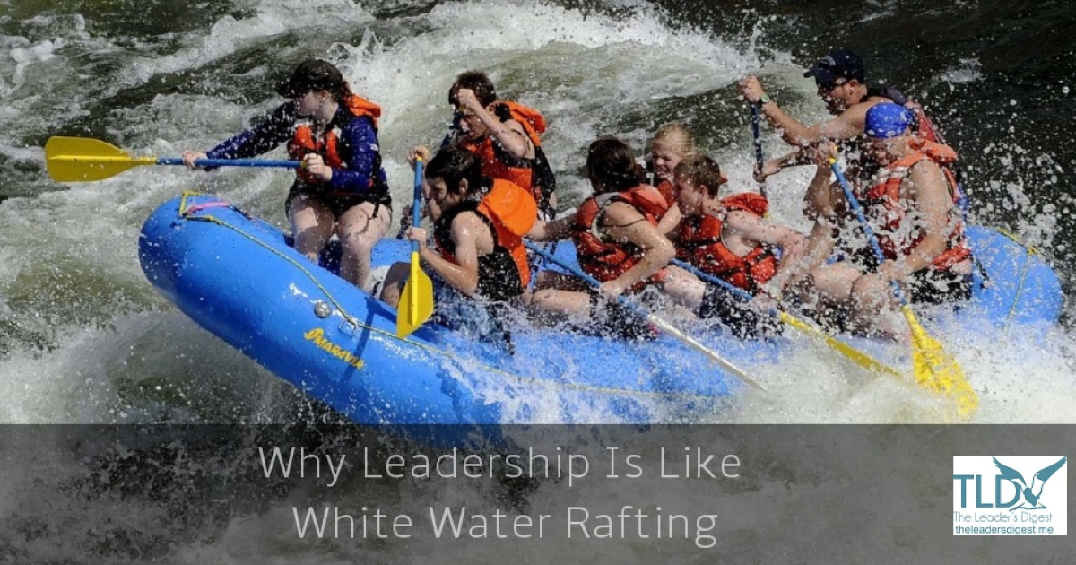 Why leadership is like white water rafting (and how to ride that river ...
